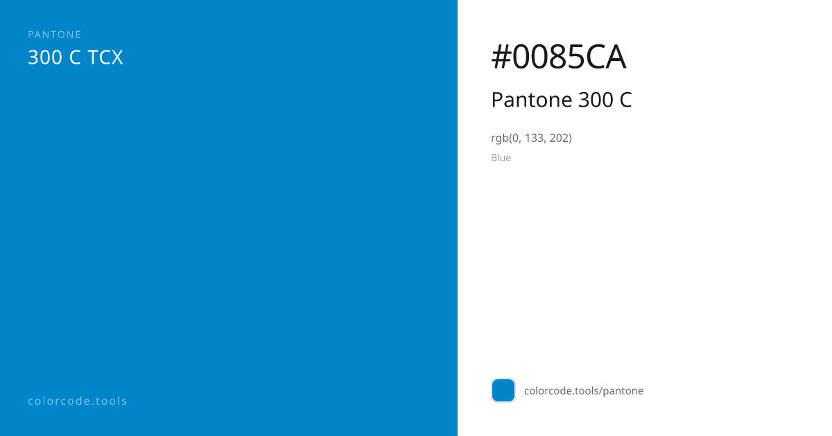 Pantone Pantone 300 C 300 C — HEX #0085CA | colorcode.tools
