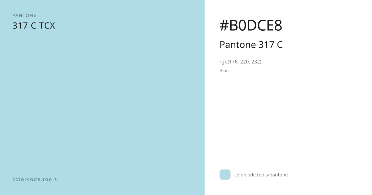 Pantone Pantone 317 C 317 C — HEX #B0DCE8 | colorcode.tools