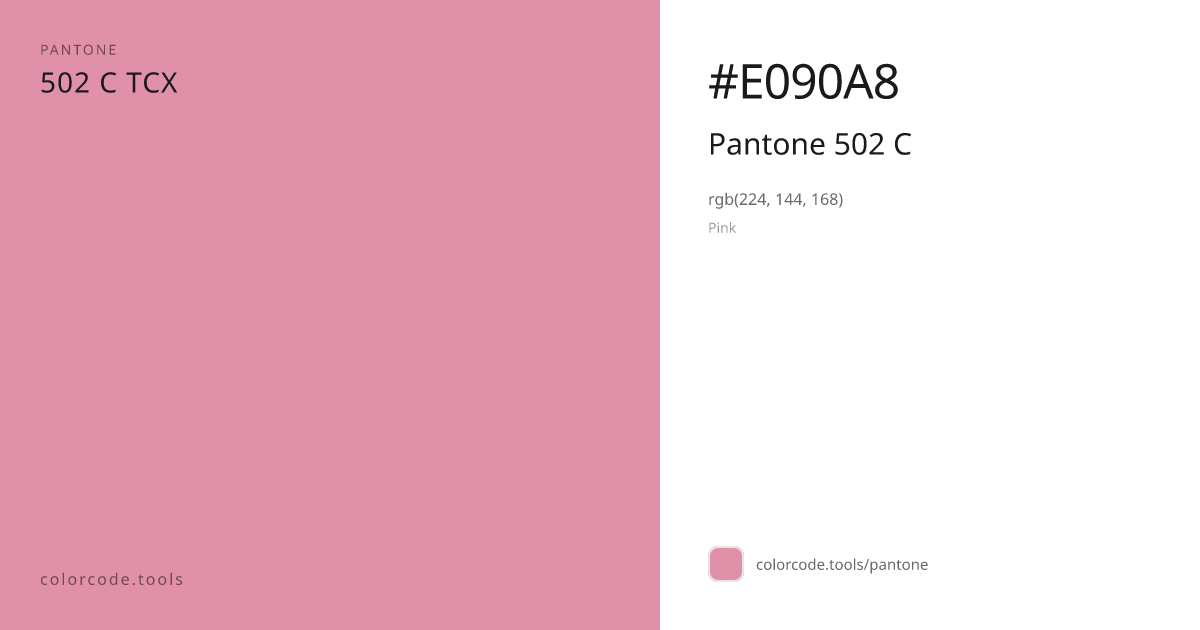 Pantone Pantone 502 C 502 C — HEX #E090A8 | colorcode.tools