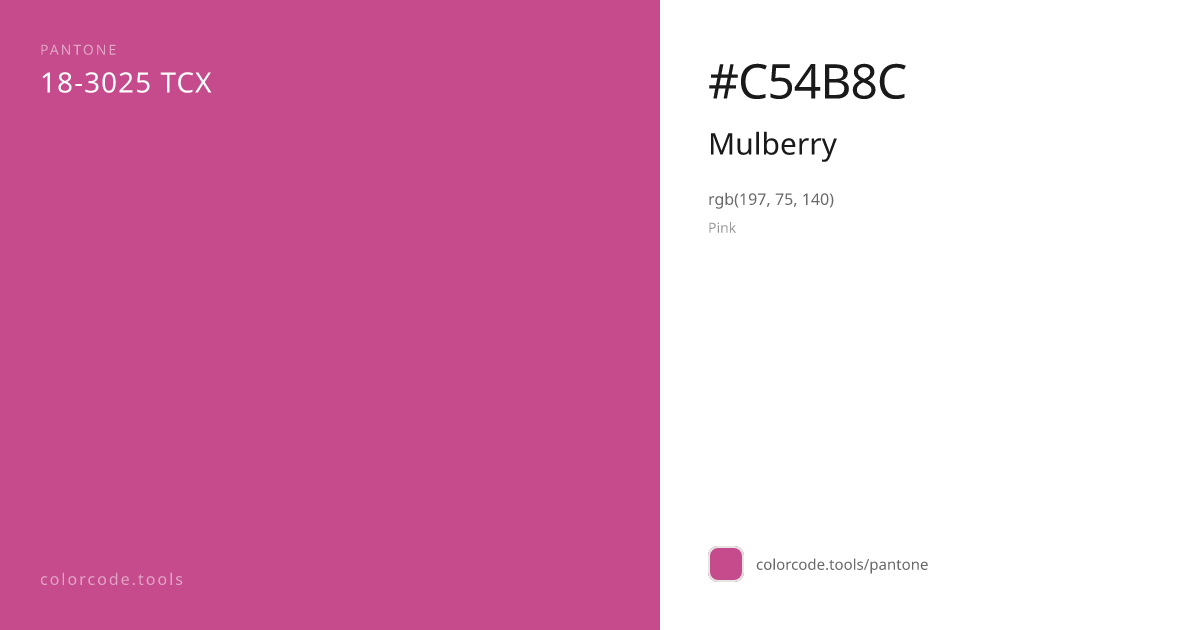Pantone Mulberry 18-3025 — HEX #C54B8C | colorcode.tools