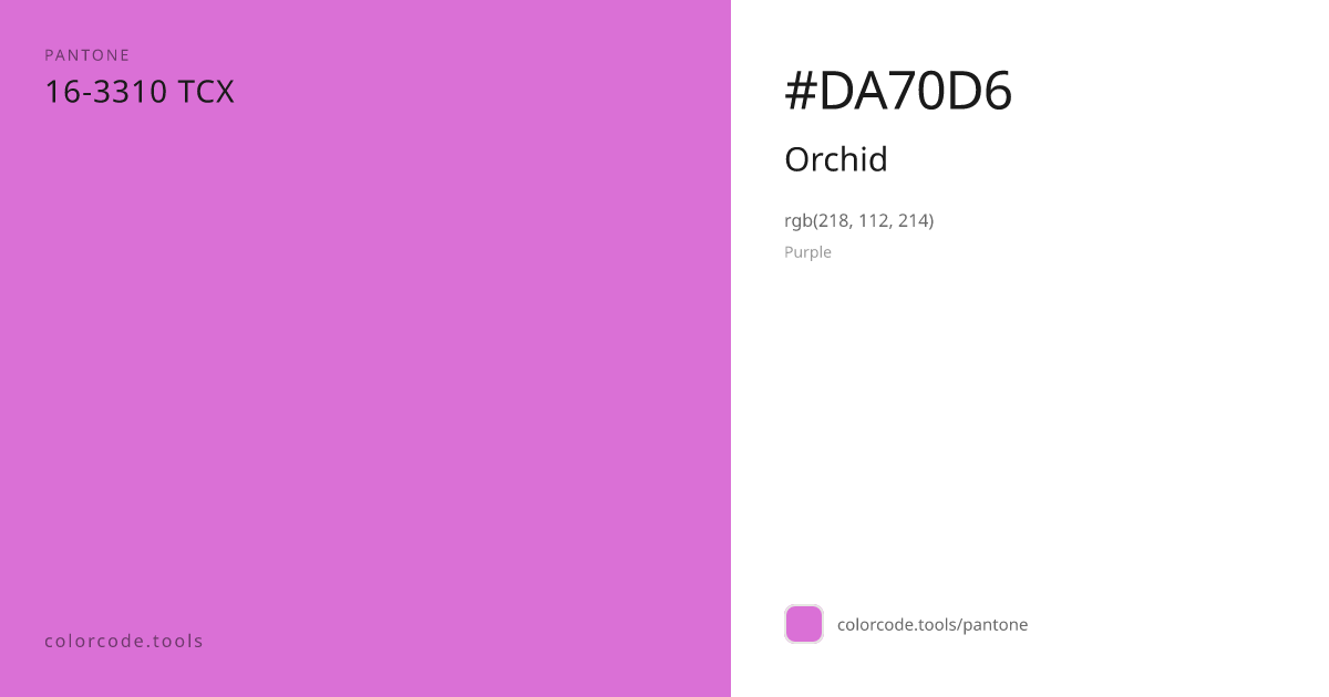 Pantone Orchid 16-3310 — HEX #DA70D6 | colorcode.tools