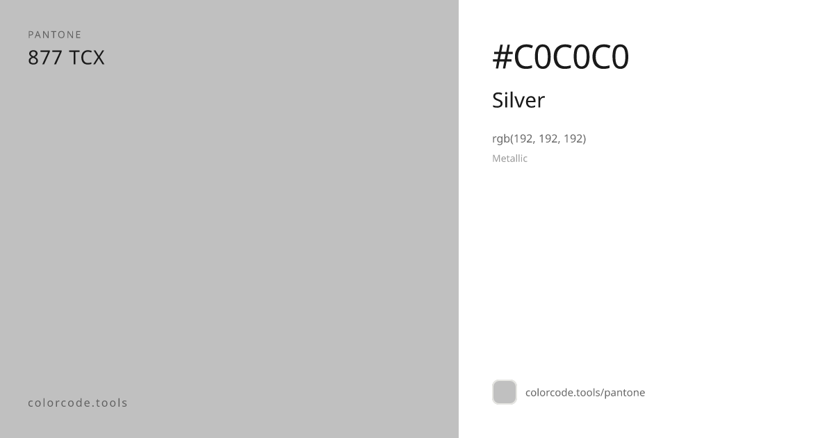 Pantone Silver 877 — HEX #C0C0C0 | colorcode.tools